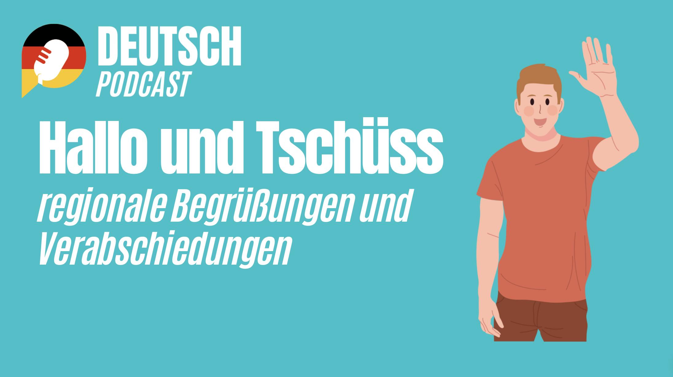 Hallo und Tschüss - regionale Begrüßungen und Verabschiedungen ...