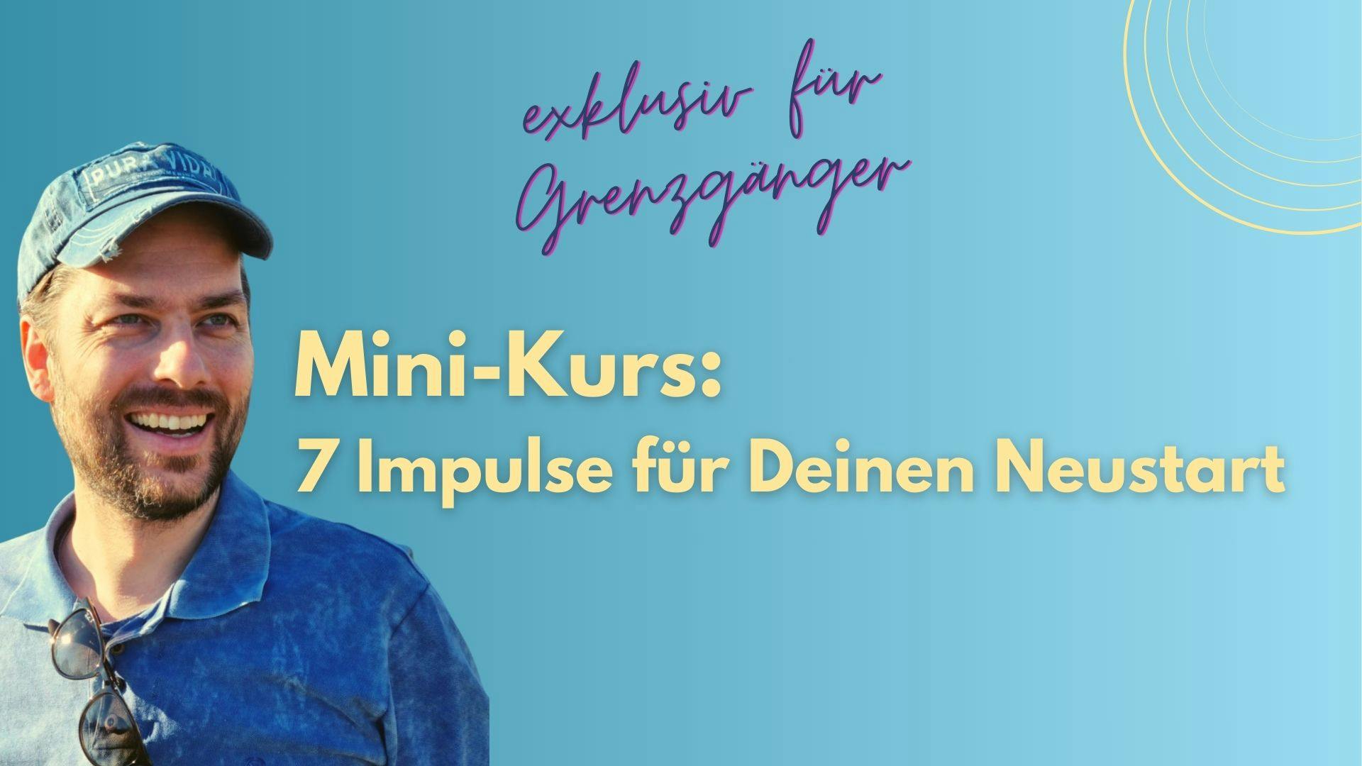 Grenzgänger Mini-Kurs - EINFACH AUSSTEIGEN CLUB