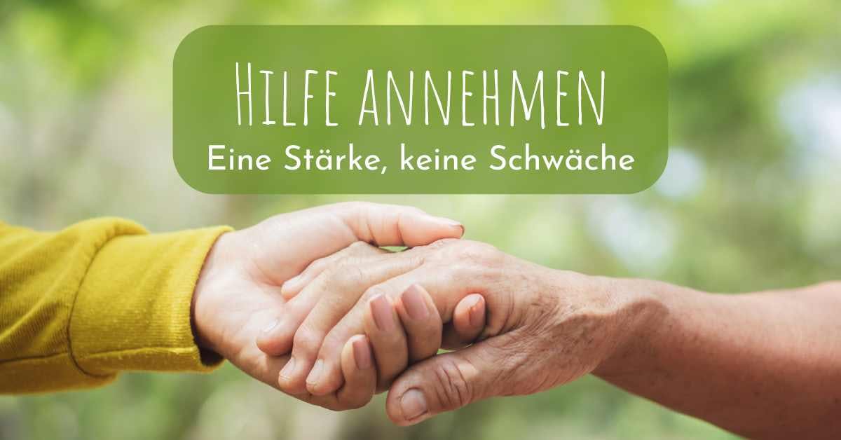Hilfe annehmen: Eine Stärke, keine Schwäche - Julia Stüber - Chronisch ...