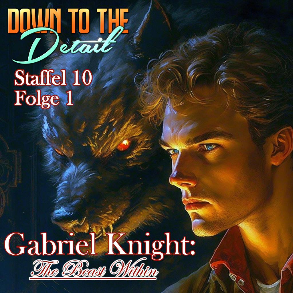 Staffel 10: Gabriel Knight: The Beast Within - Folge 1 - Down to the ...