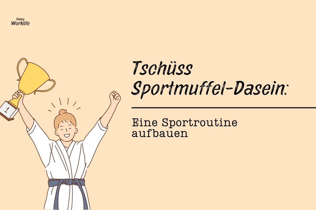 🤸🏻‍♀️ Tschüss Sportmuffel: Eine Sportroutine aufbauen - The Happy ...