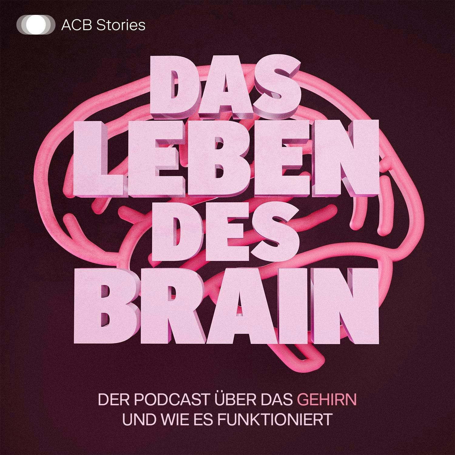 Das Leben des Brain – jetzt auch als Podcast! - Das Leben des Brain