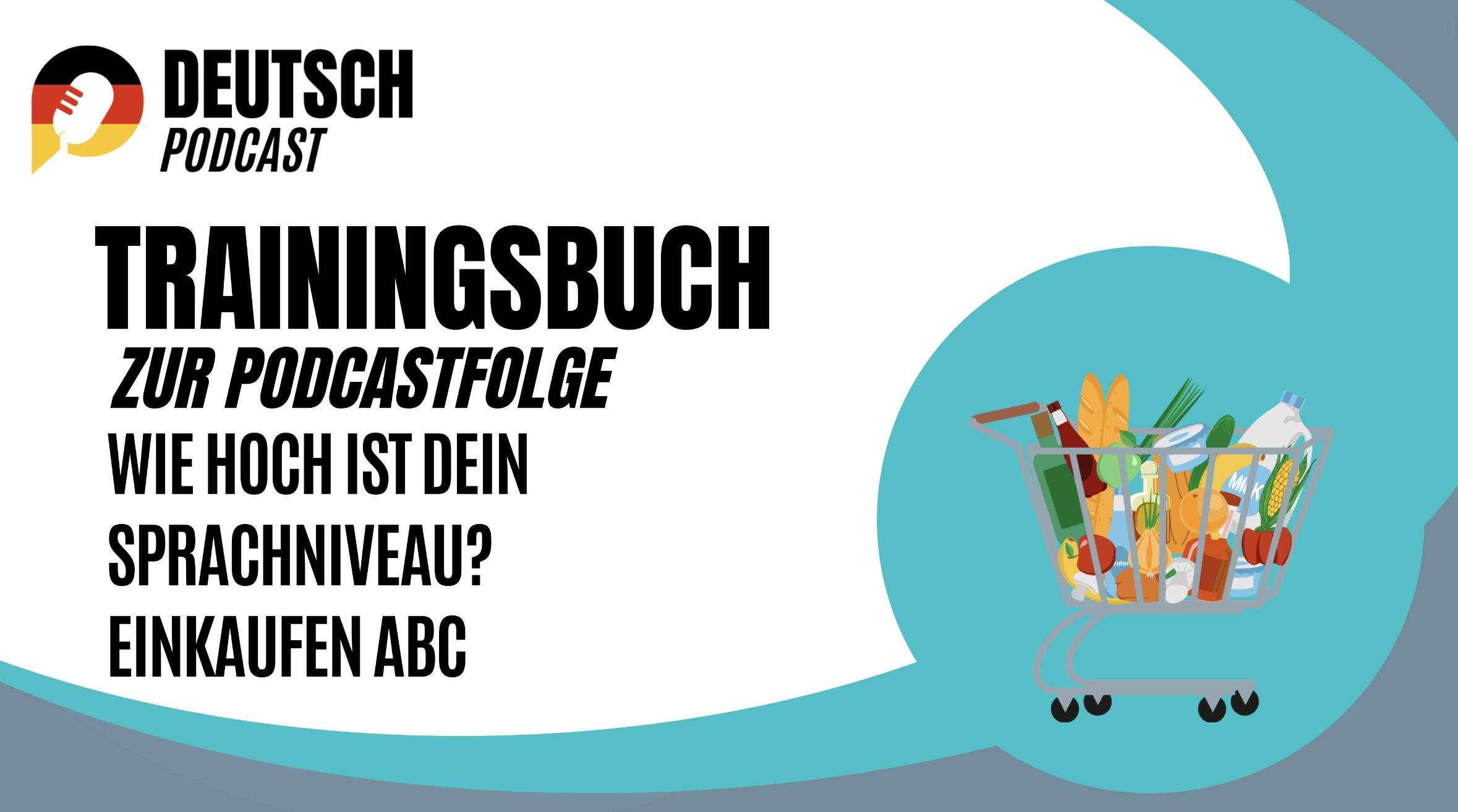 Trainingsbuch: Wie hoch ist dein Sprachniveau? Einkauf ABC - Deutsch ...