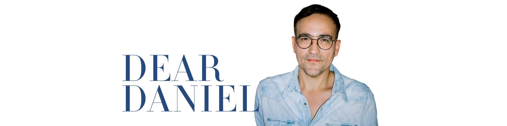 Dear Daniel