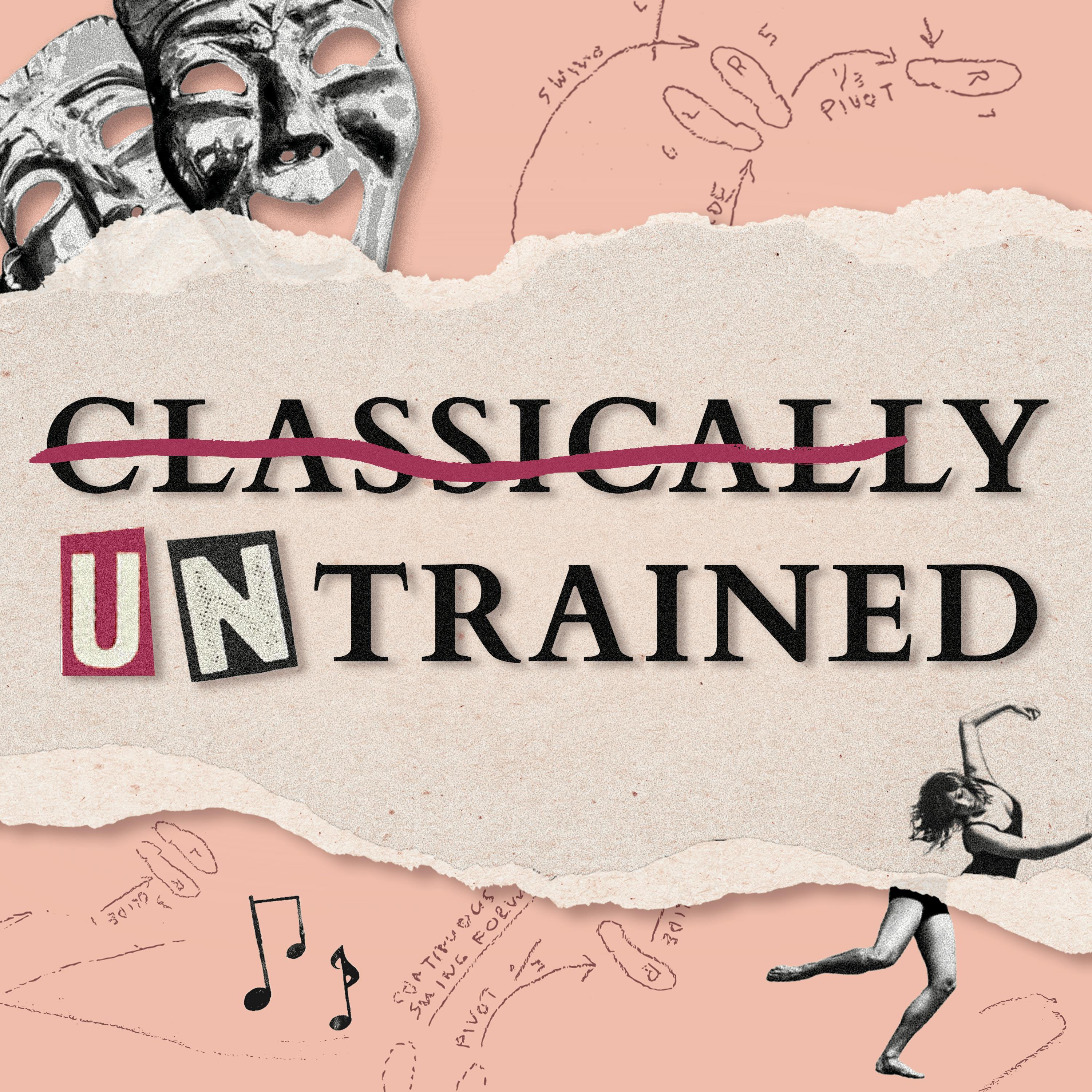 Classically (Un)Trained Podcast